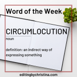 Word of the Week: Circumlocution – Editing by Christina