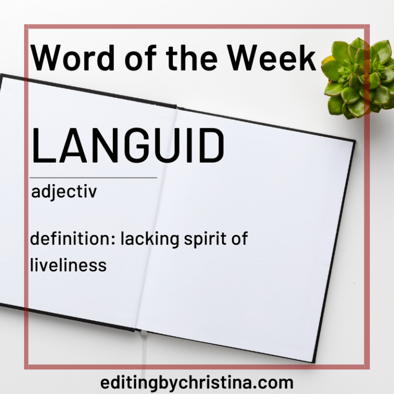 Word of the Week: Languid – Editing by Christina