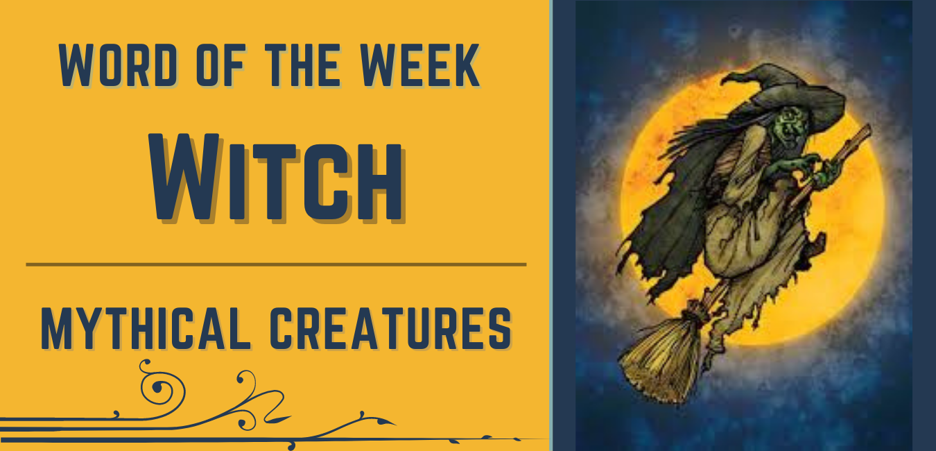 Word of the Week: Witch – Editing by Christina