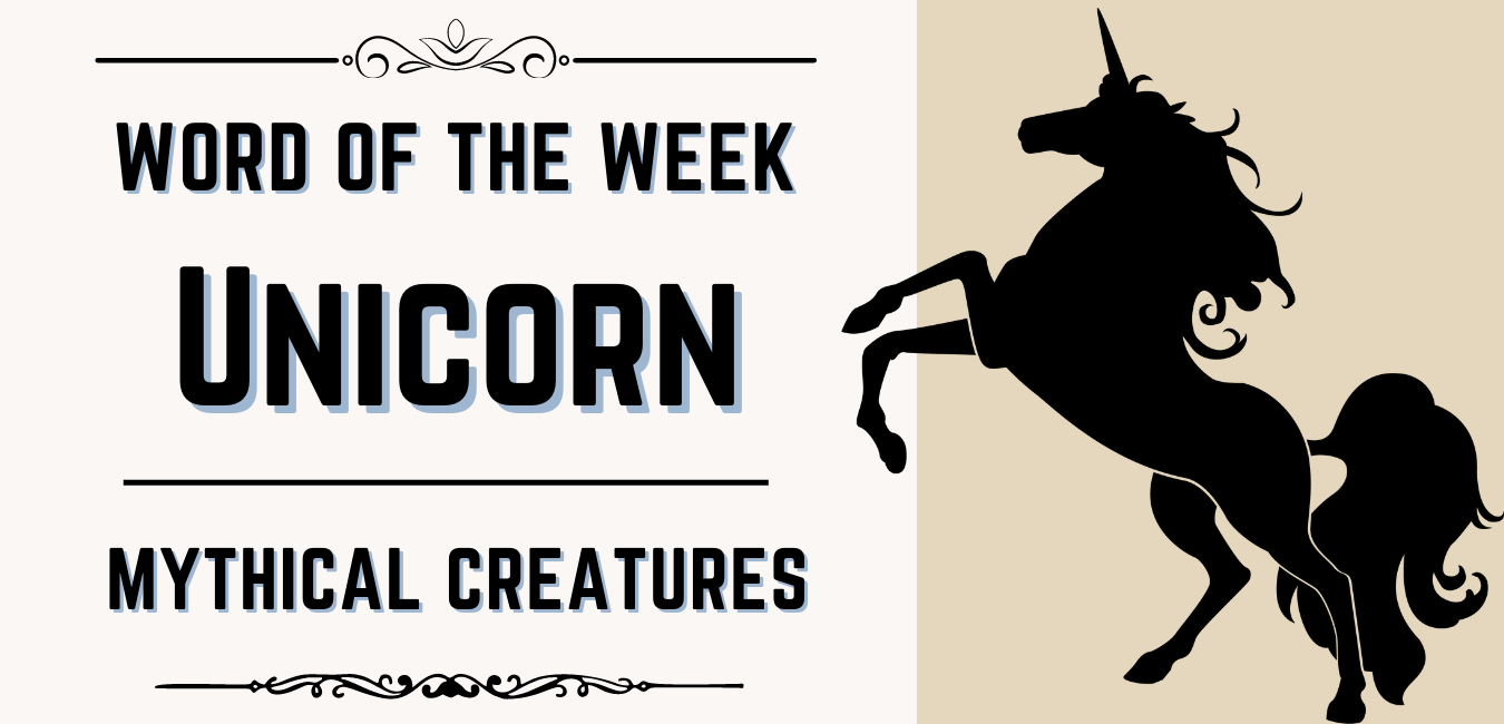 Word of the Week: Unicorn – Editing by Christina
